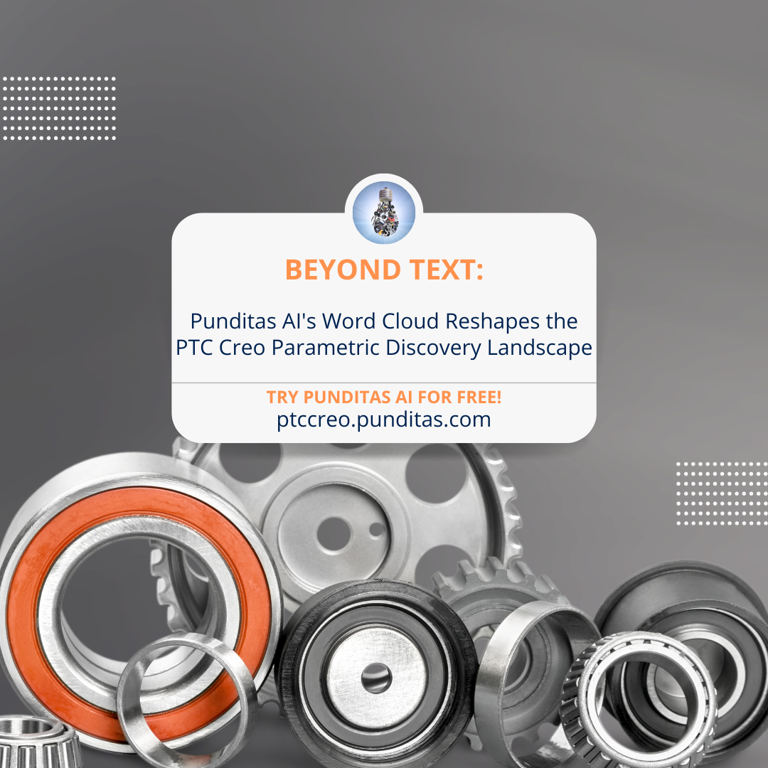 Beyond Text: Punditas AI’s Word Cloud Reshapes the PTC Creo Parametric ...