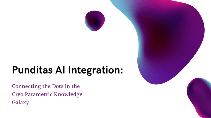 Punditas AI Integration: Connecting the Dots in the Creo Parametric Knowledge Galaxy – Punditas