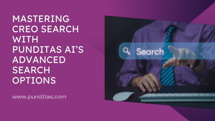 Mastering Creo search with Punditas AI’s advanced search options – Punditas