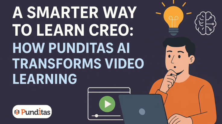A smarter way to learn Creo: how Punditas AI transforms video learning – Punditas